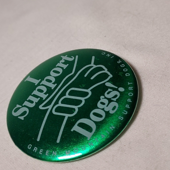 Vintage "I Support Dogs" Pin Back Button | Dog | Vintage Vermont Green ...